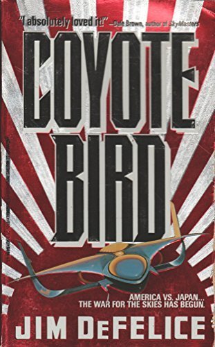 Coyote Bird by Jim DeFelice | Goodreads