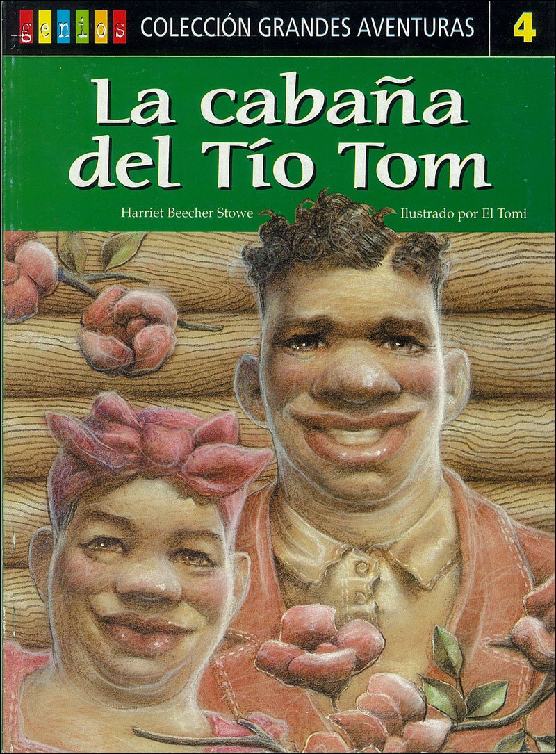 La Cabana Del Tio Tom / Uncle Tom's Cabin by Harriet Beecher Stowe | Goodreads
