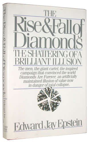 The Rise and Fall of Diamonds: The Shattering of a Brilliant Illusion ...
