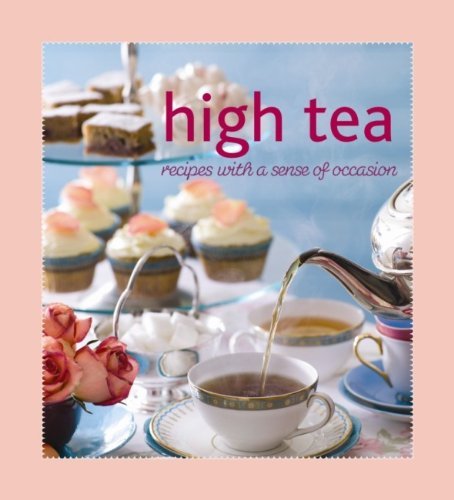 High Tea: Recipes with a Sense of Occasion. by Murdoch Books Test ...