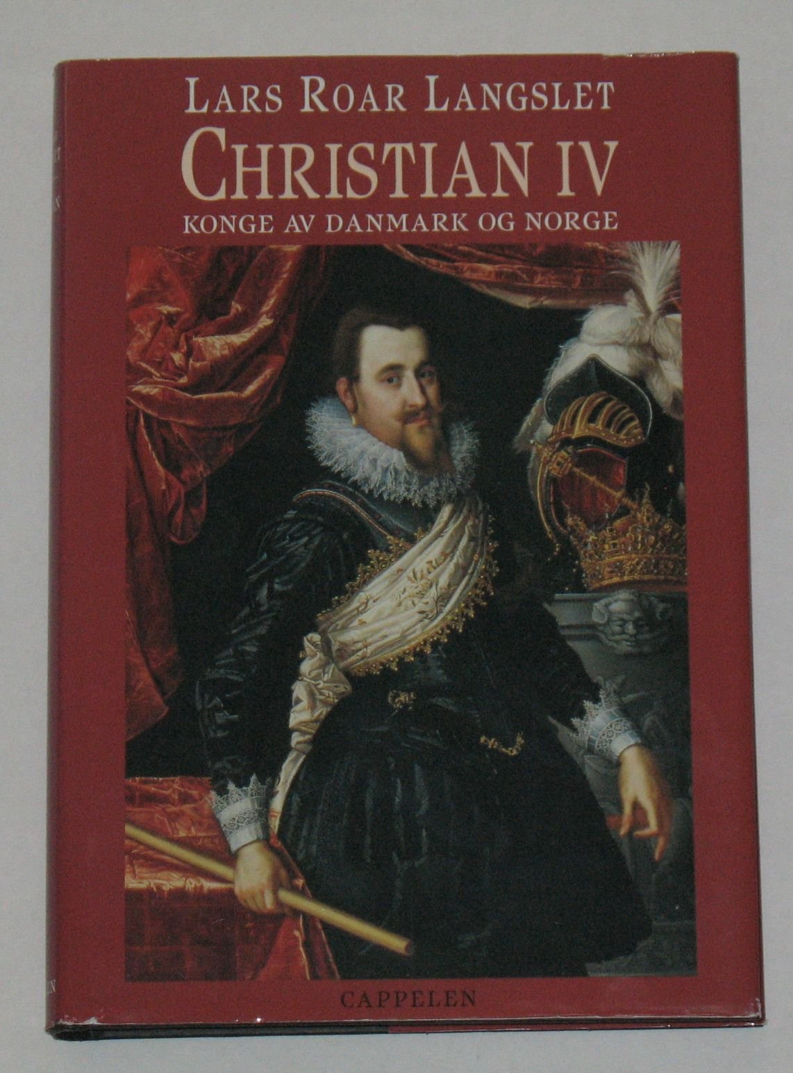 Christian IV, konge av Danmark og Norge by Lars Roar Langslet | Goodreads