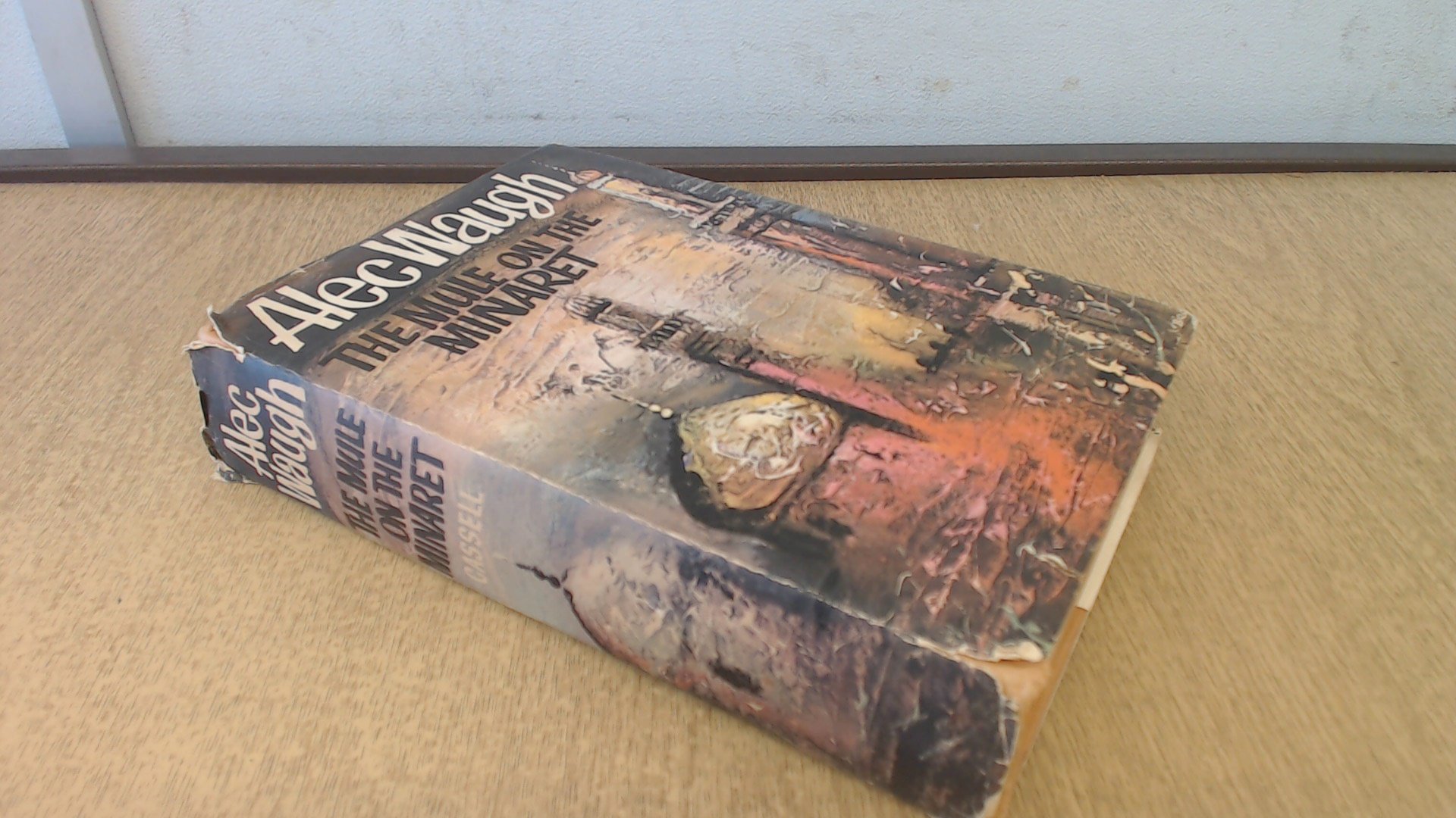 The Mule of the Minaret by Alec Waugh | Goodreads