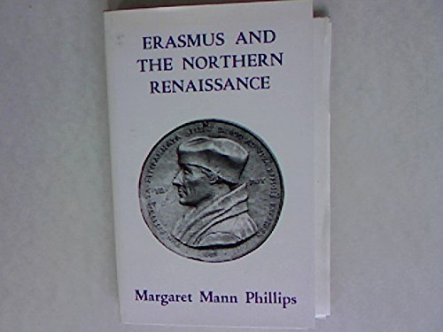 Erasmus and the northern Renaissance by Margaret Mann Phillips | Goodreads