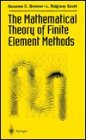 The Mathematical Theory of Finite Element Methods (Mechanical Engineering (Springer-Verlag Telos ...