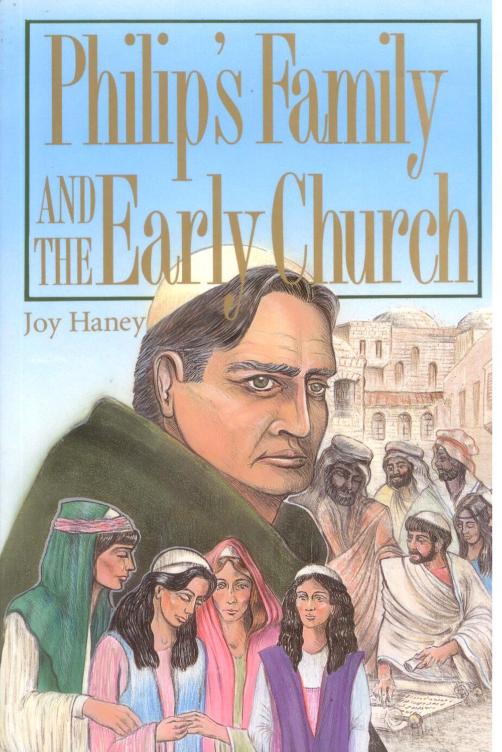 Philip's family and the early church by Joy Haney | Goodreads