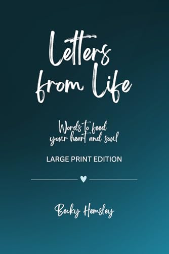 Letter from Life (Large Print Edition): Words to feed your heart and ...