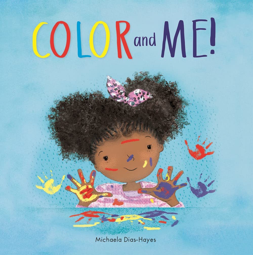 Color and Me by Michaela Dias-Hayes | Goodreads