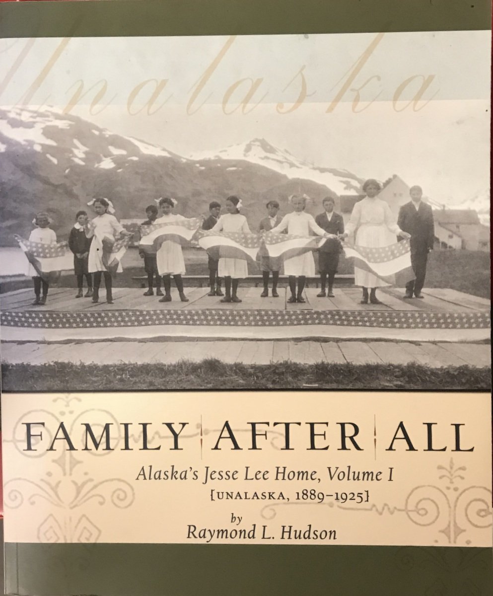 Family After All: Alaska's Jesse Lee Home, Unalaska, 1889-1925 by ...