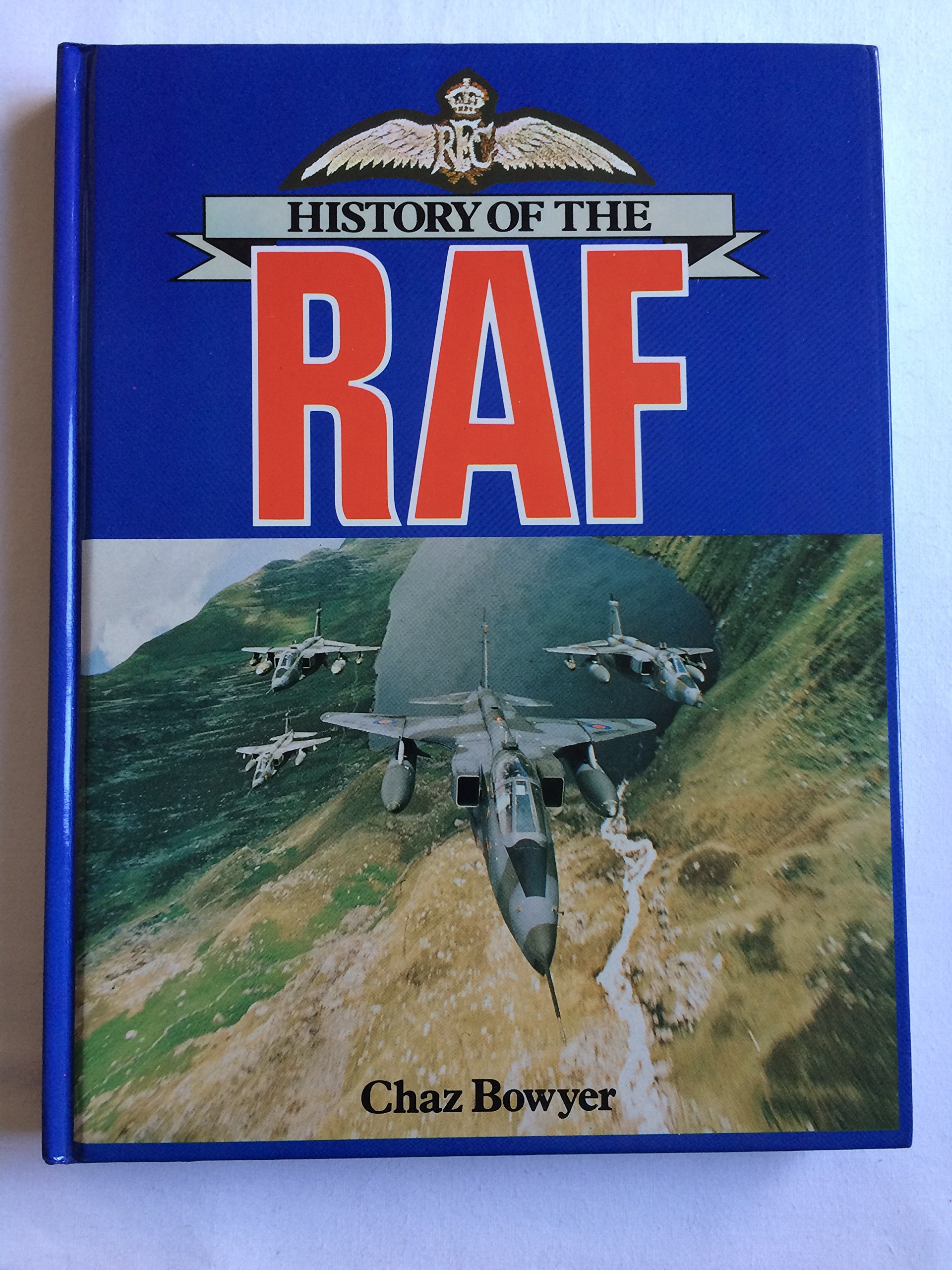 History of the RAF (Revised edition) by chaz-bowyer | Goodreads