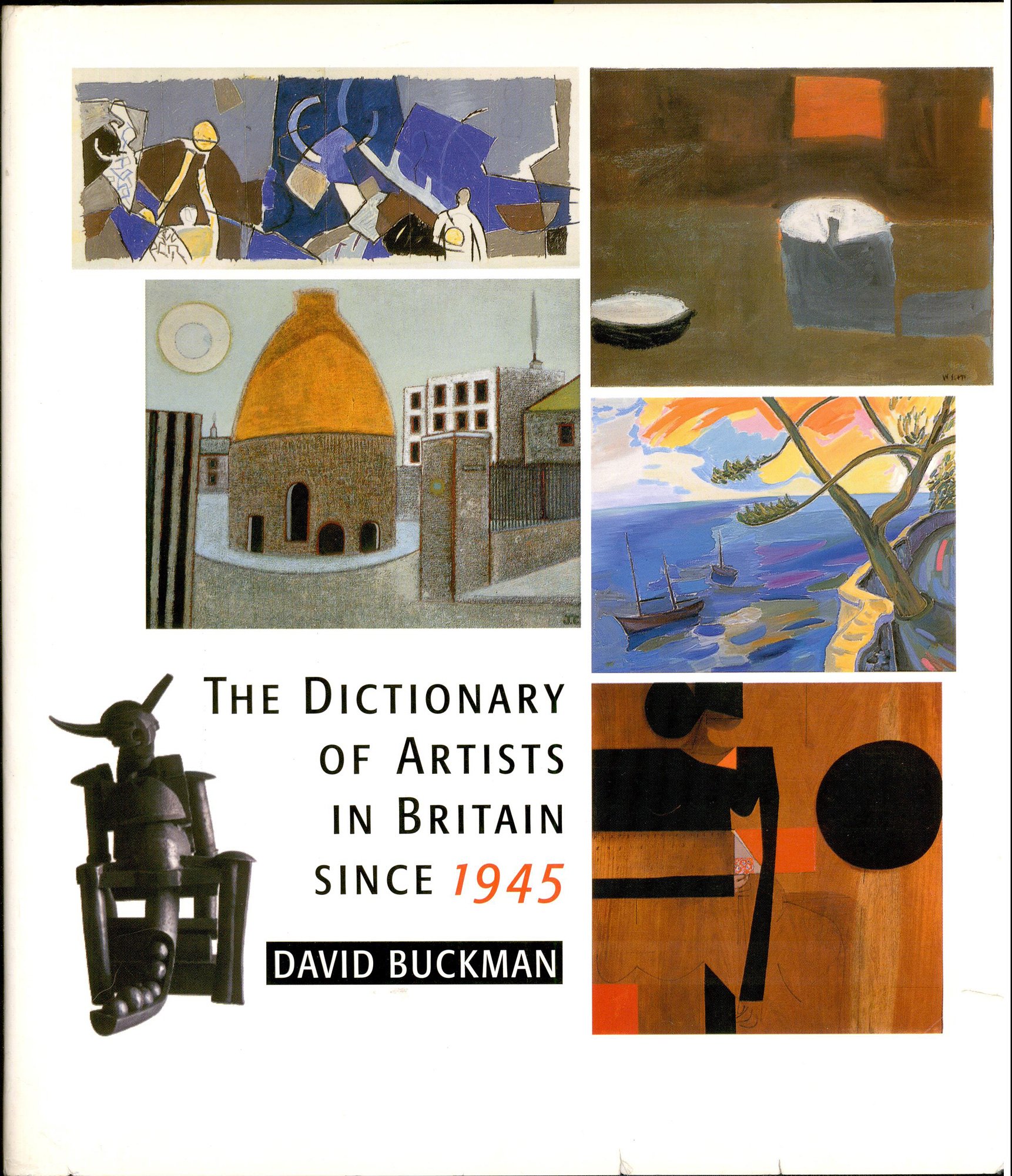 The Dictionary of Artists in Britain Since 1945 by David Buckman ...