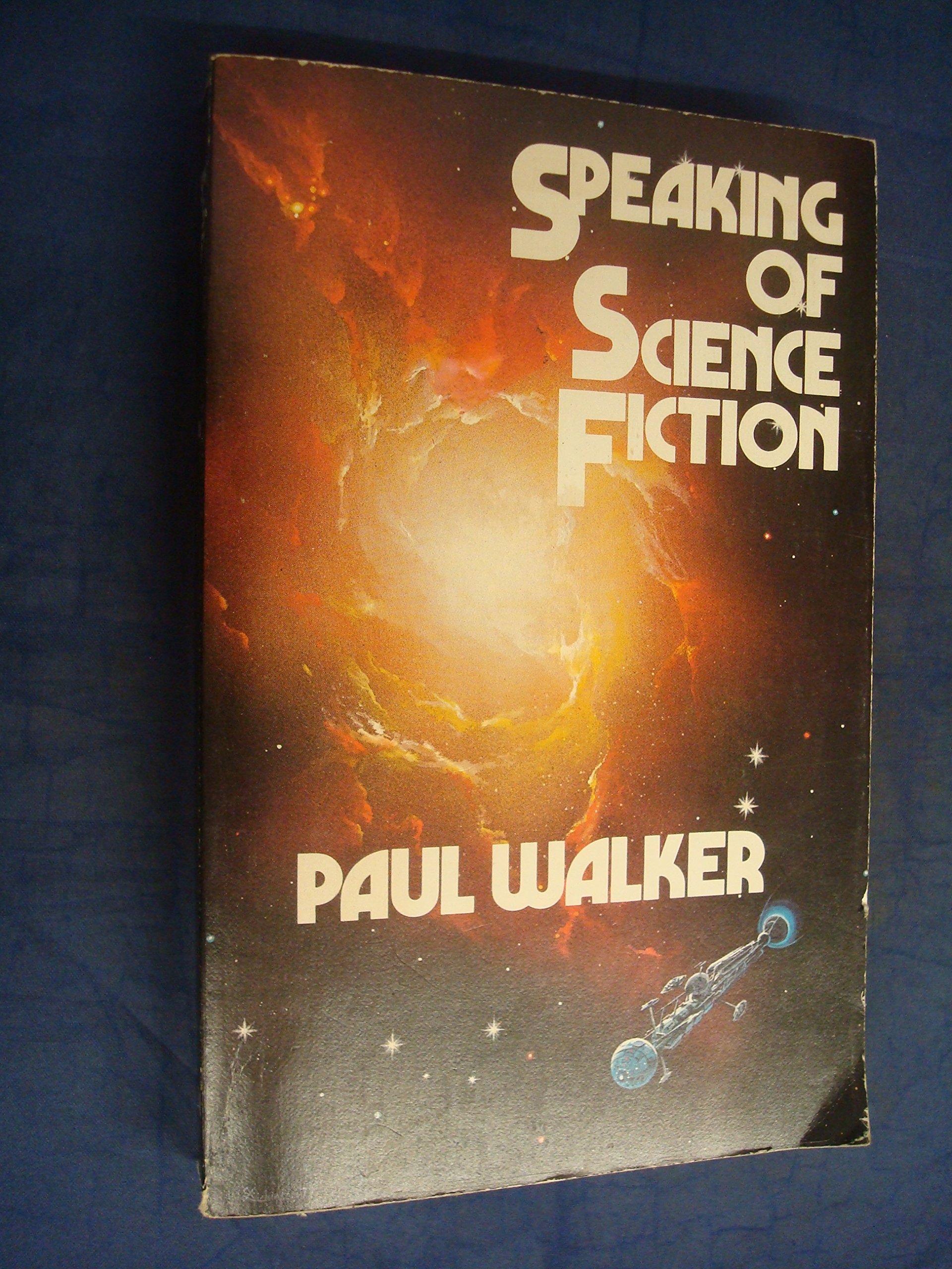 Speaking of Science Fiction: The Paul Walker Interviews by Paul Walker ...