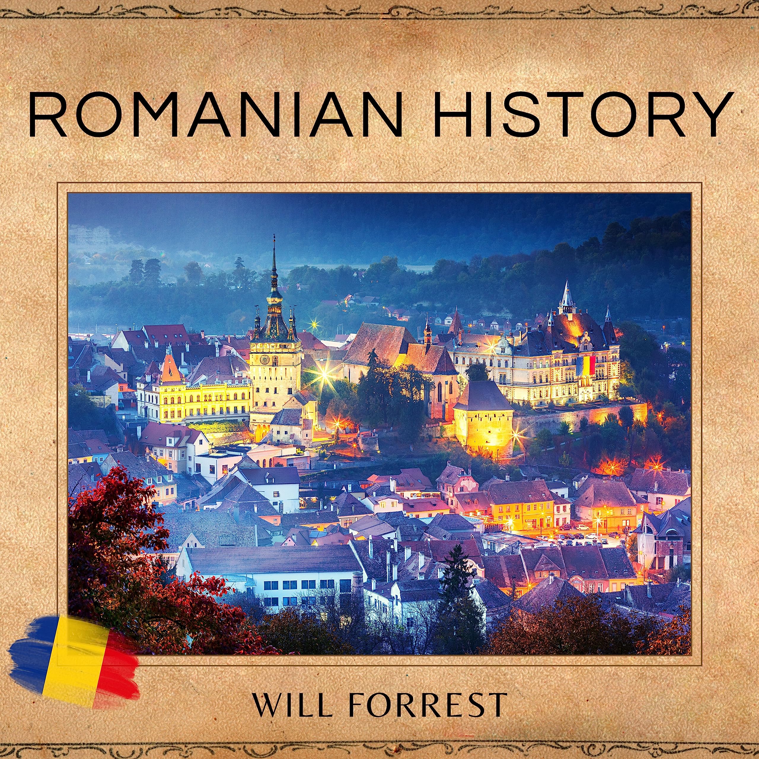 Romanian History: A History of Conquest, Colonization and Cultural ...