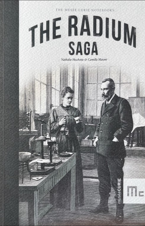 The radium saga (The Musée Curie notebooks) by Nathalie Huchette ...