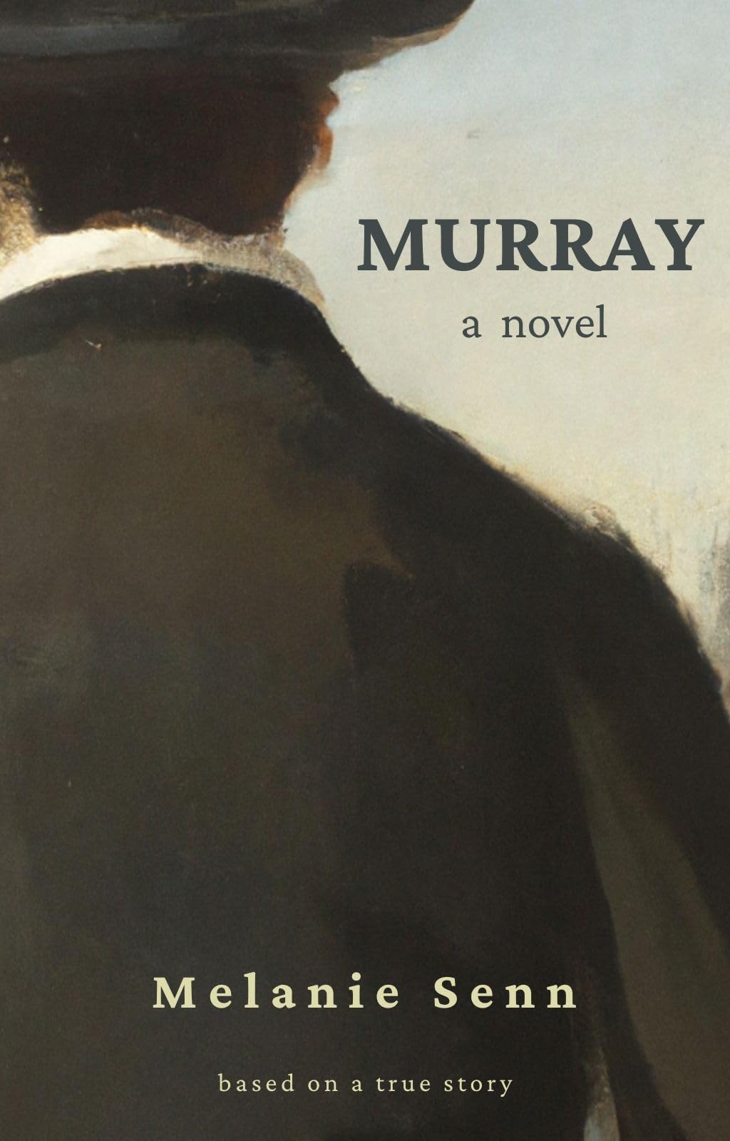Murray: A Novel by Melanie Senn | Goodreads