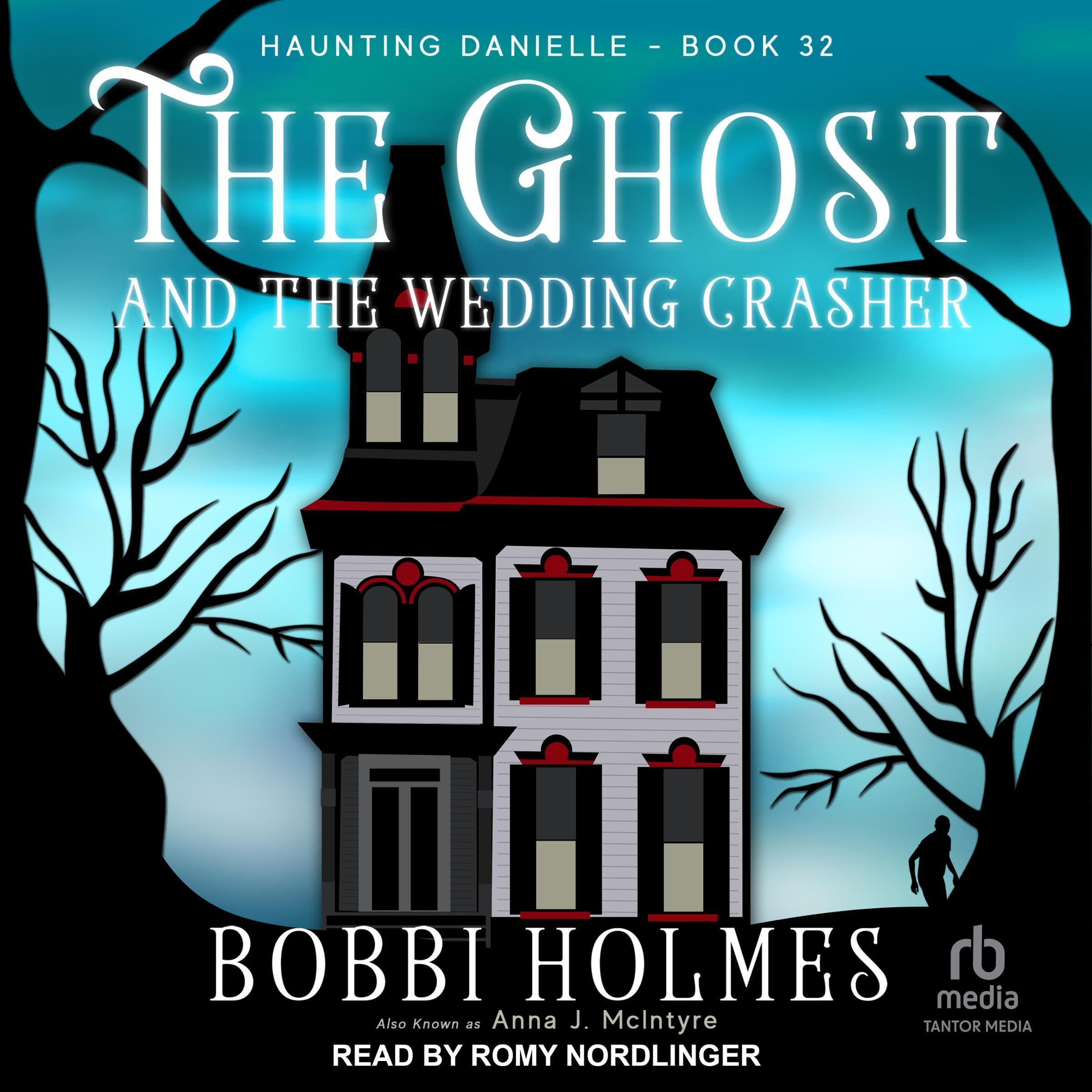 The Ghost and the Wedding Crasher: Haunting Danielle, Book 32 by Bobbi ...