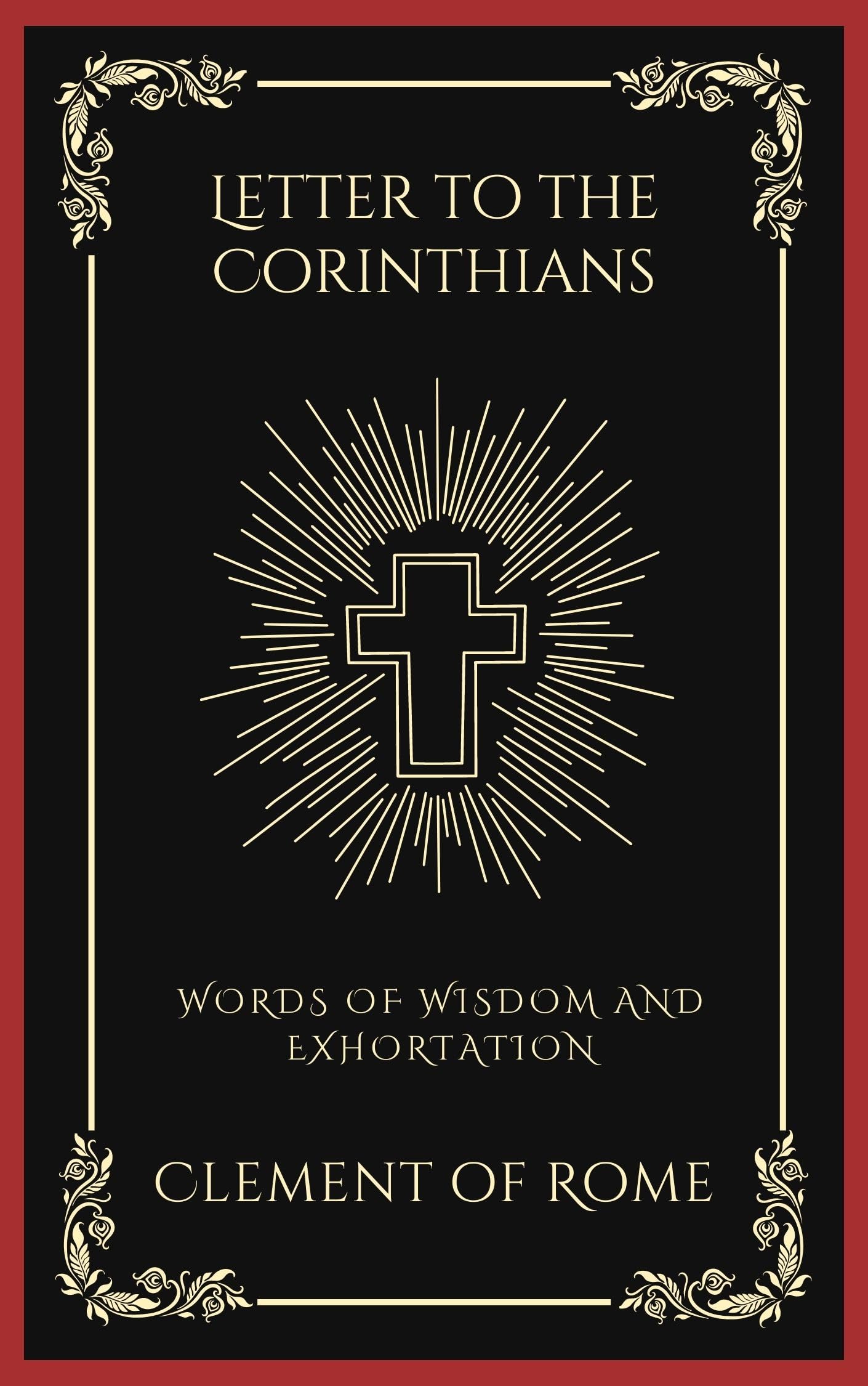 Letter to the Corinthians: Words of Wisdom and Exhortation by Clement ...