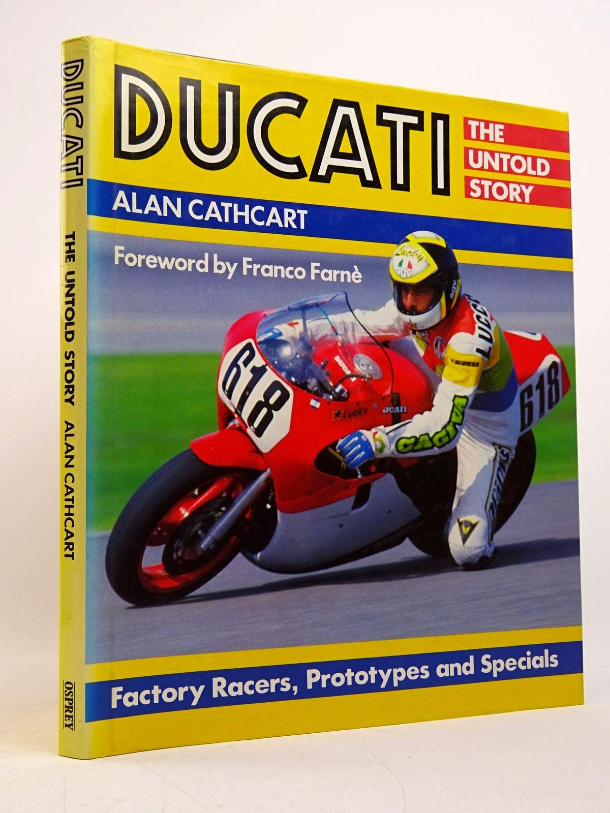 Ducati - the Untold Story by Alan Cathcart | Goodreads