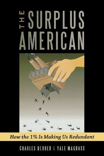 The Surplus American: How the 1% is Making Us Redundant [Paperback] by ...