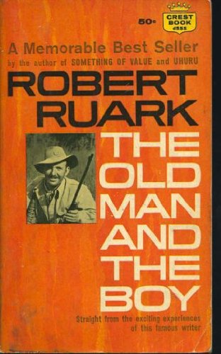 The Old Man And The Boy by Robert Ruark | Goodreads