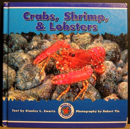 Crabs, Shrimp & Lobsters by Stanley L. Swartz | Goodreads