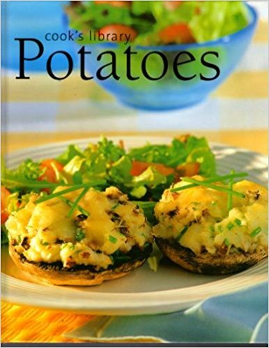 Cook's Library: Potatoes by Parragon Books | Goodreads