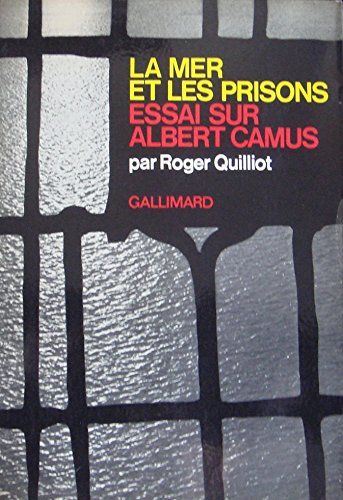 LA MER ET LES PRISONS: ESSAI SUR ALBERT CAMUS by Albert Camus | Goodreads