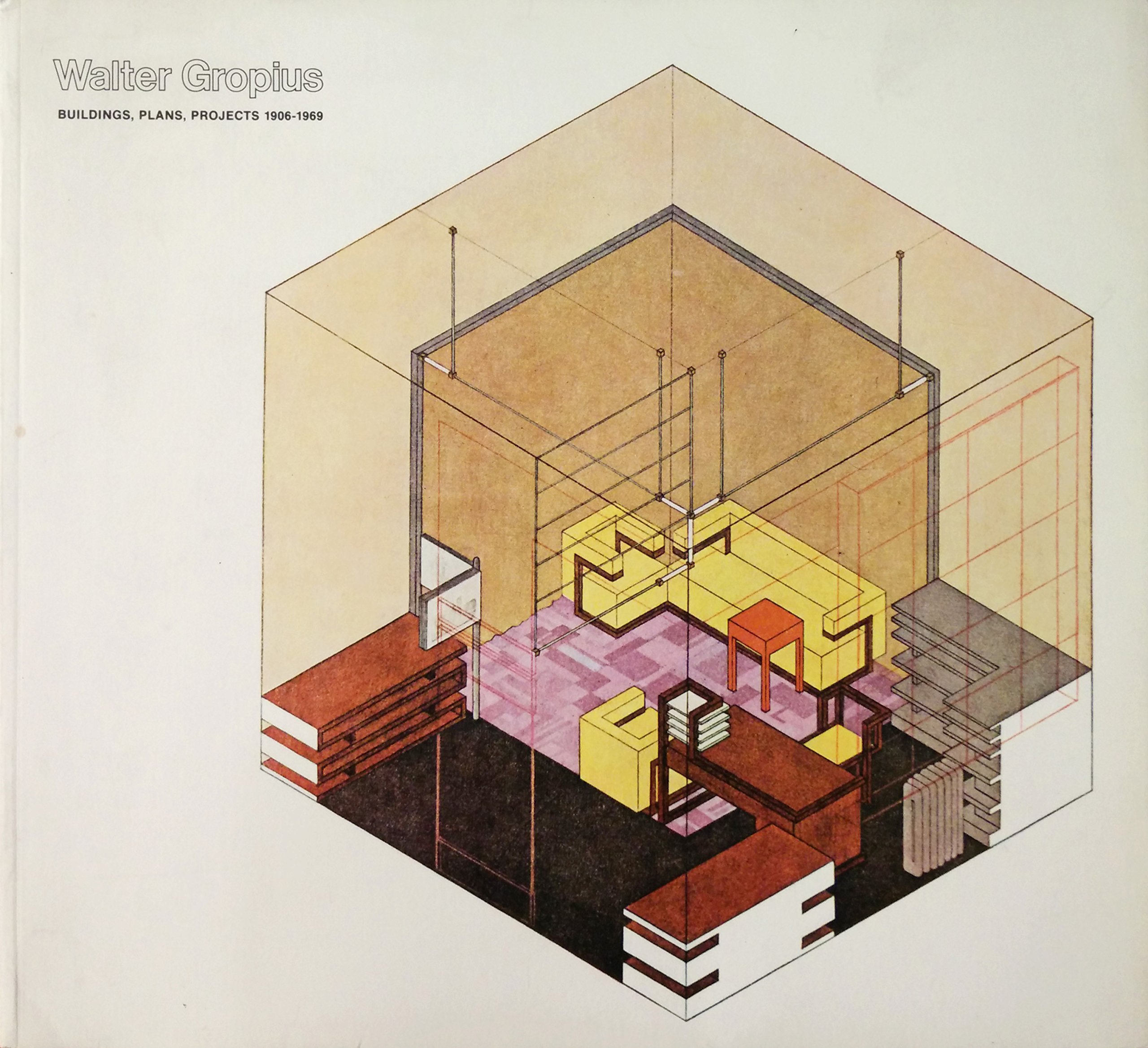 Walter Gropius: Buildings, Plans, Projects, 1906-1969 by Walter Adolph ...