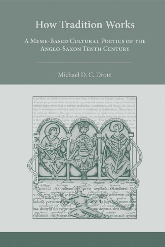 How Tradition Works: A Meme-Based Cultural Poetics of the Anglo-Saxon ...