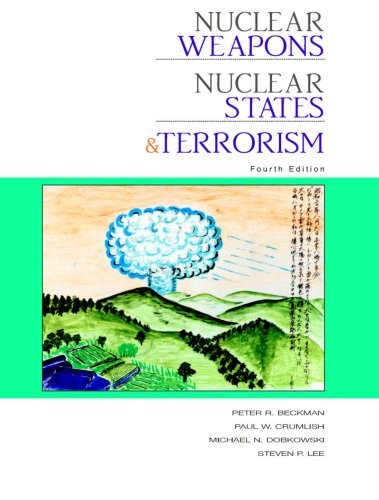 Nuclear Weapons, Nuclear States, and Terrorism by Peter R. Beckman by ...