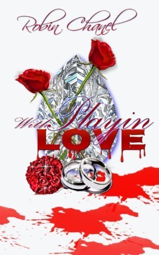 Playin with Love by Robin Chanel (2016-01-17) by Robin Chanel | Goodreads