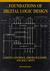 foundations_of_digital_logic_design by gideon-langholz-abraham-kandel-joe-l-mott | Goodreads