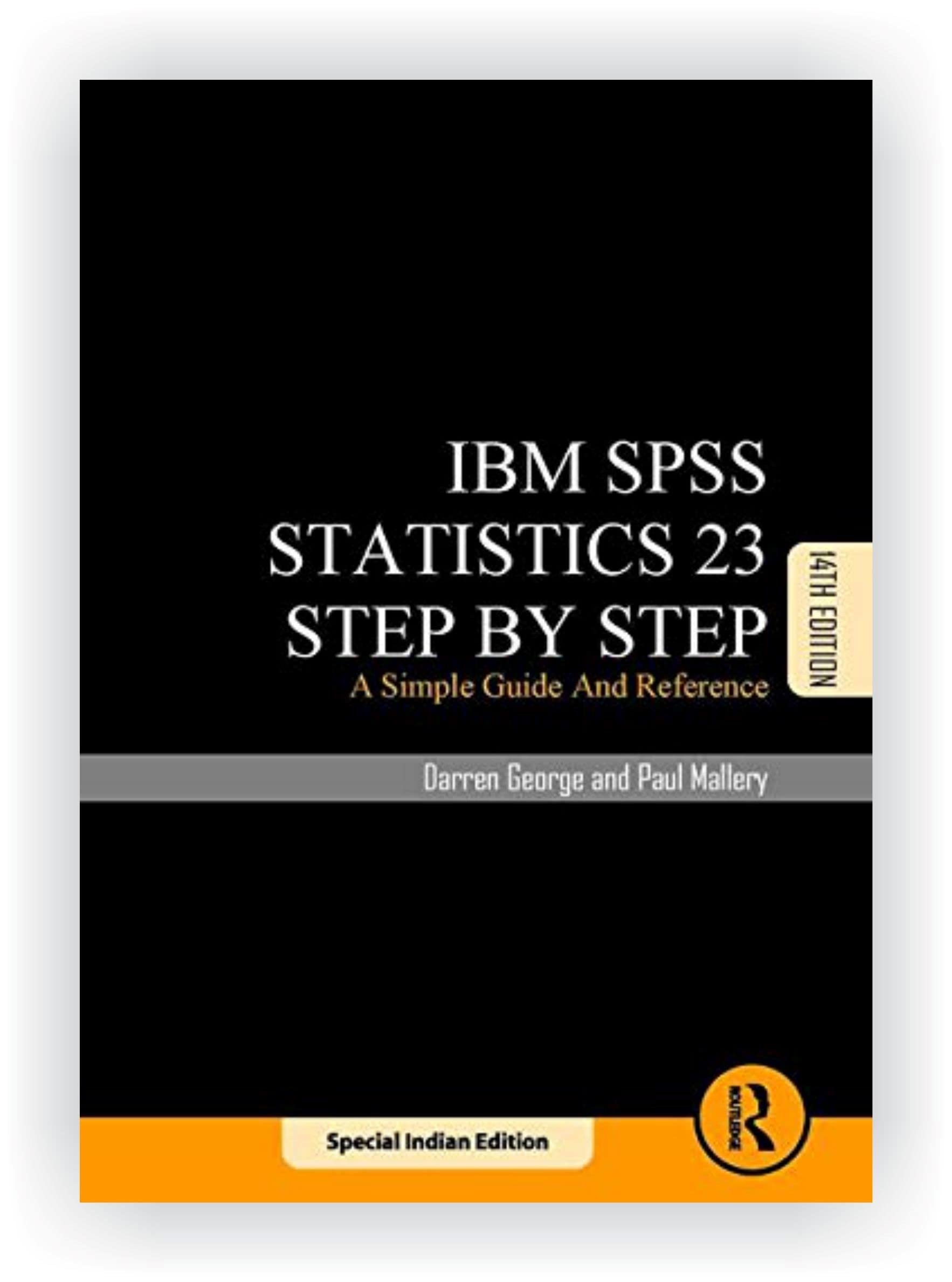 IBM SPSS Statistics 23 Step By Step by Paul Mallery | Goodreads