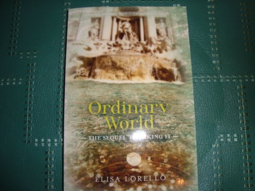Ordinary World - the Sequel to Faking It by Elisa Lorello | Goodreads