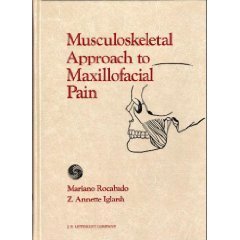 The Musculoskeletal Approach to Maxillofacial Pain by Mariano Rocabado ...