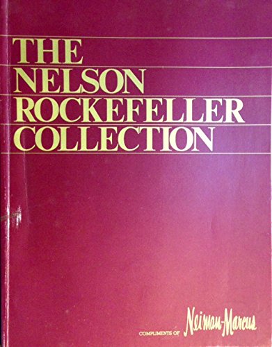 The Nelson Rockefeller Collection - Compliments of Neiman-Marcus by ...