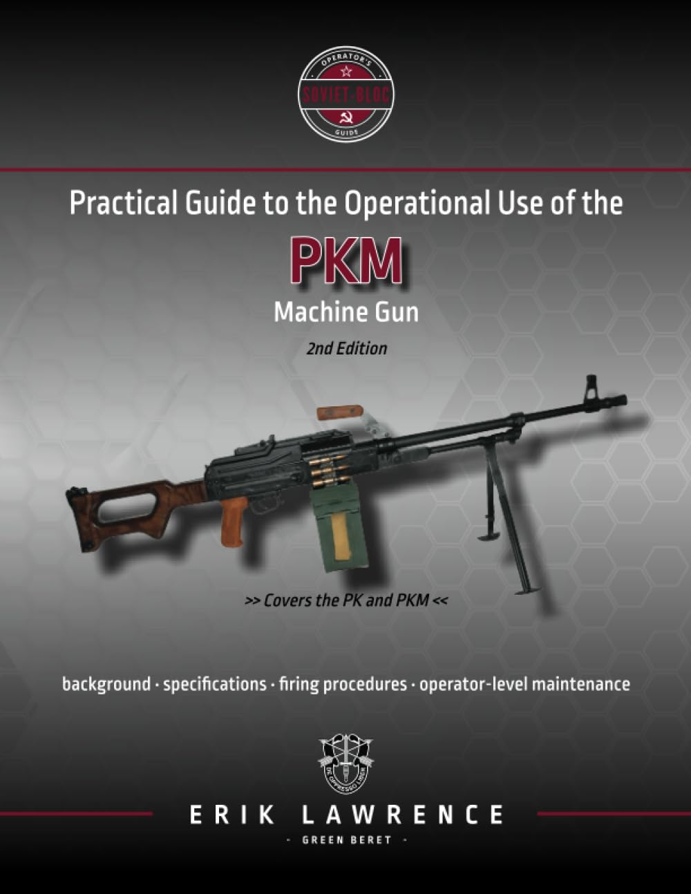 Practical Guide to the Operational Use of the PKM Machine Gun by Erik ...