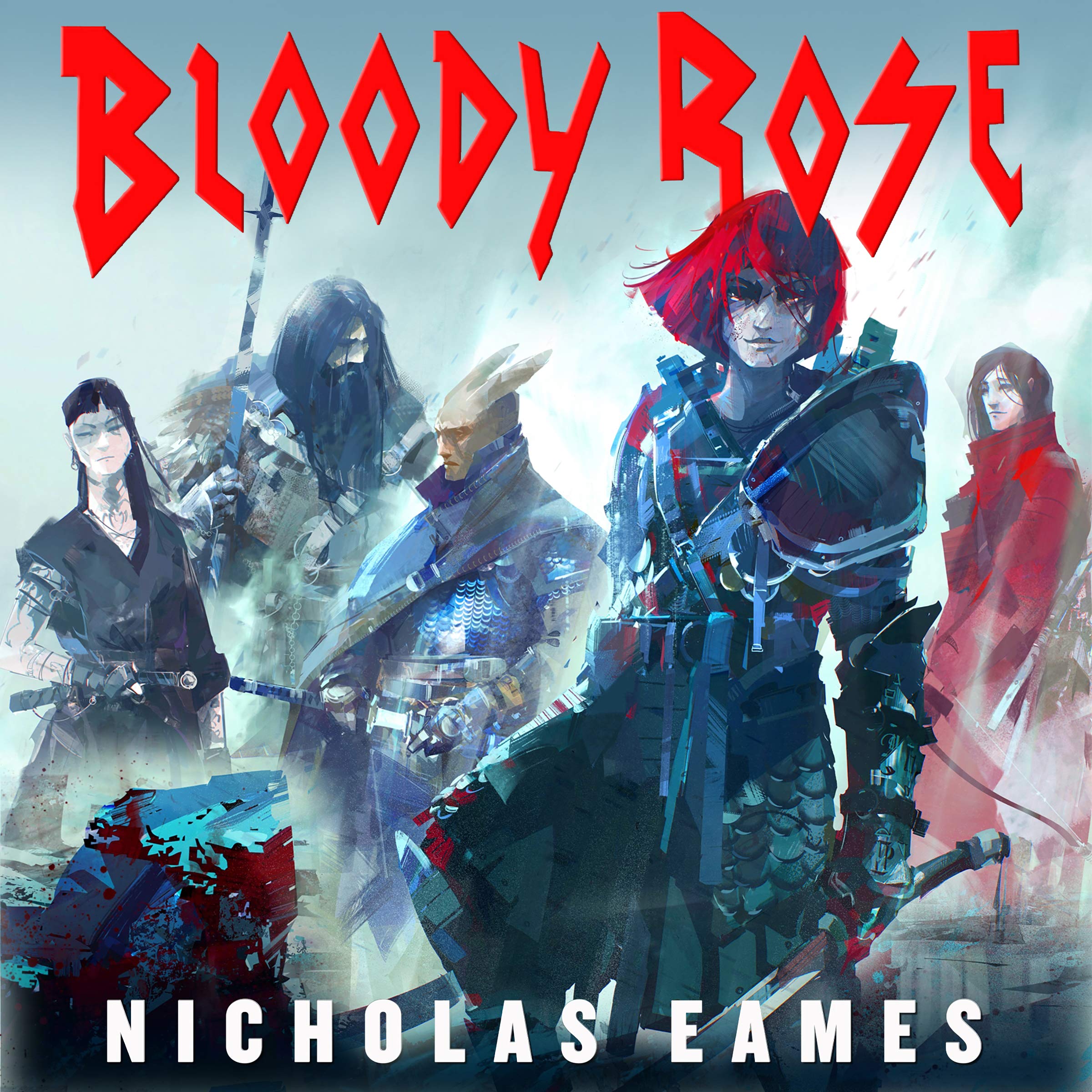Bloody Rose: The Band, Book 2 by Nicholas Eames | Goodreads