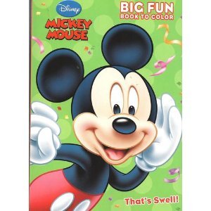 Mickey Mouse Big Fun Book to Color ~ That's Swell by Walt Disney ...