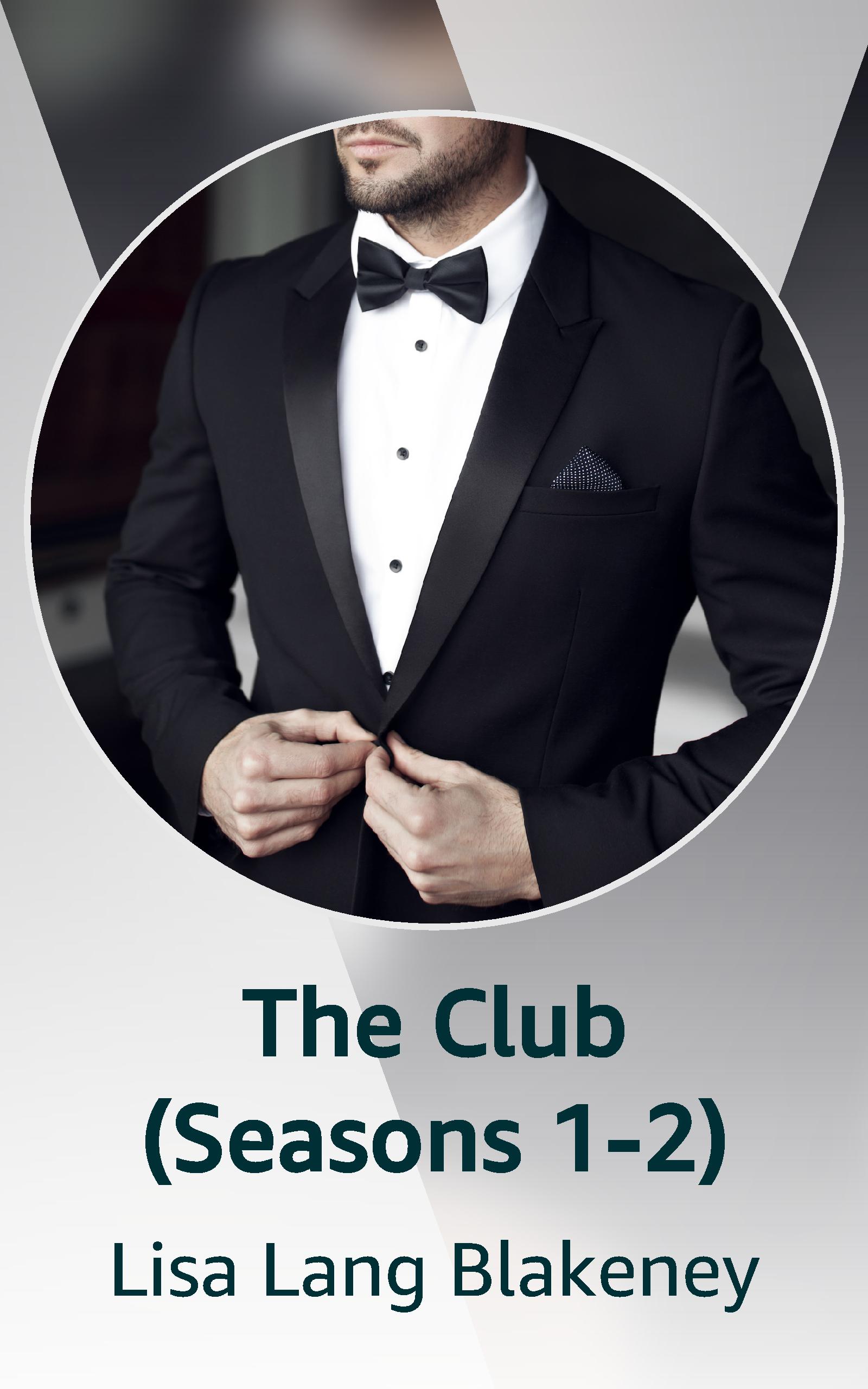 The Club (Seasons 1-2) by Lisa Lang Blakeney | Goodreads