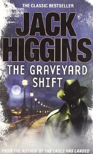 The Graveyard Shift (Nick Miller 1) ( 2012 ) by Jack Higgins | Goodreads
