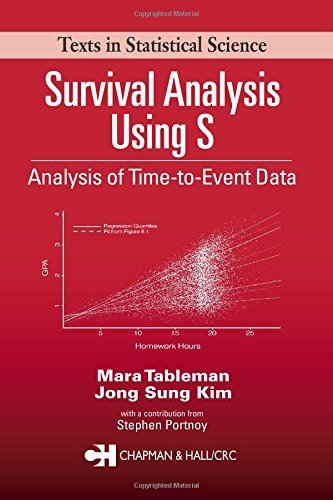Survival Analysis Using S: Analysis of Time-to-Event Data (Chapman & Hall/CRC Texts in ...