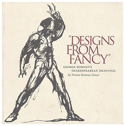 Designs from Fancy: George Romney's Shakespearean Drawings by Yvonne ...