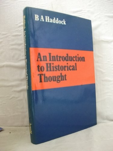 An introduction to historical thought by Bruce Haddock | Goodreads
