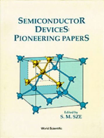 Semiconductor Devices: Pioneering Papers by Simon M. Sze | Goodreads