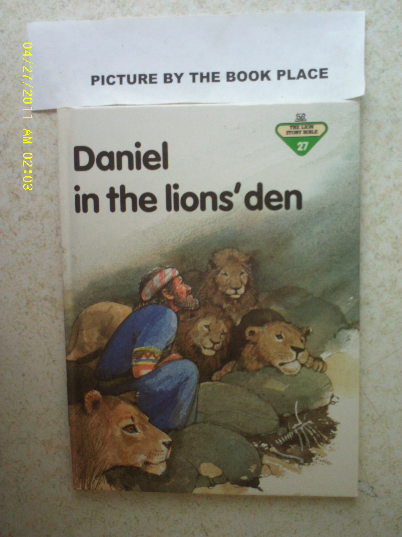 Daniel in the Lion's Den (Lion Story Bible) by Penny Frank | Goodreads