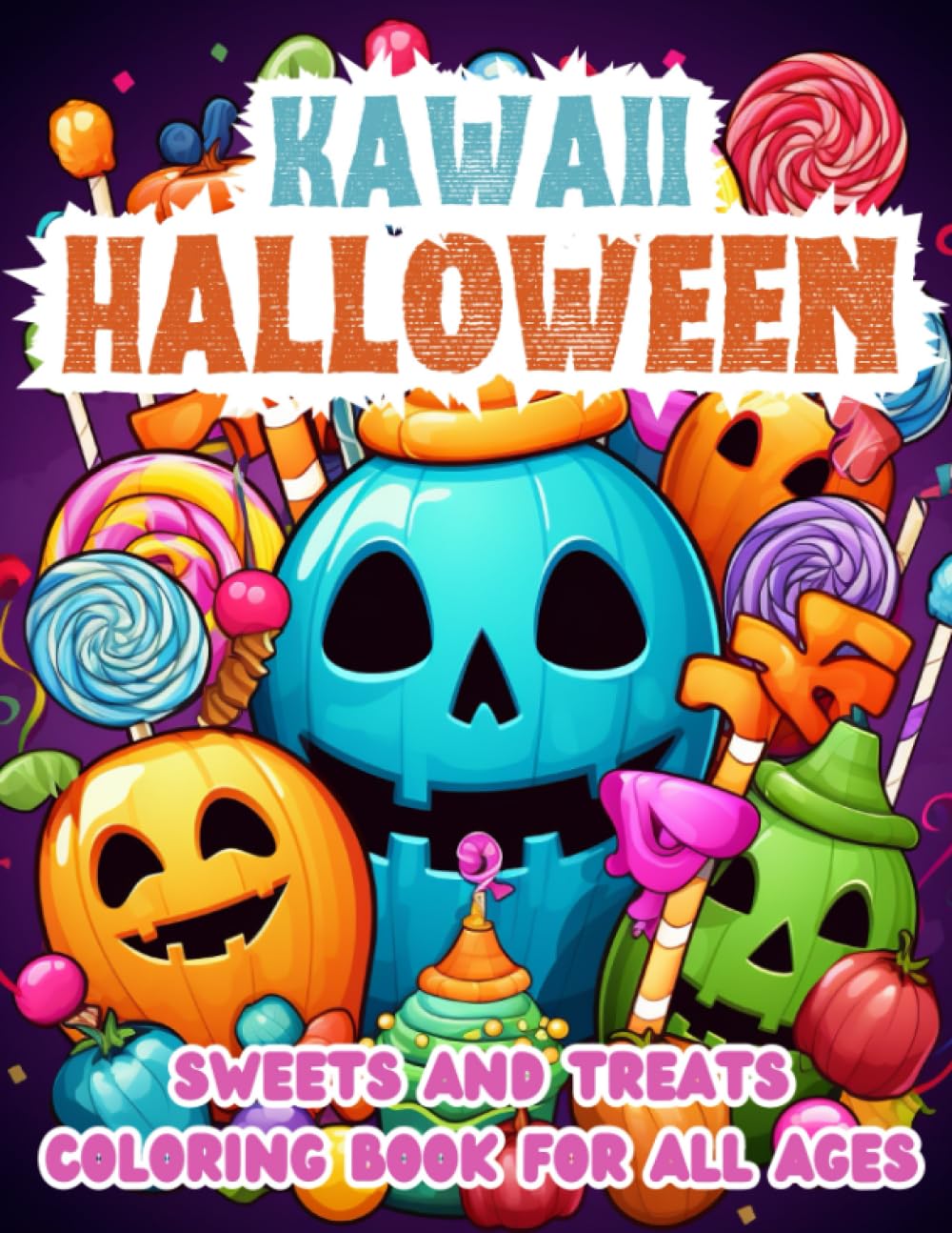 Kawaii Halloween Sweet and Treats Coloring Book For All Ages: Cute ...