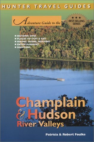 Adventure Guide to the Champlain & Hudson River Valleys (Adventure ...
