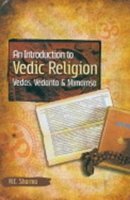 An introduction to Vedic religion Vedas. Vedanta and Mimamsa view by M ...