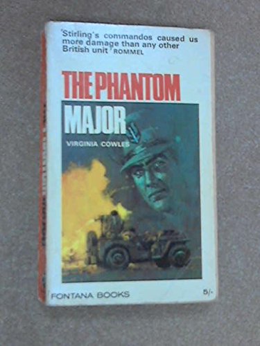 The Phantom Major: The Story of David Stirling and the S.A.S. Regiment ...