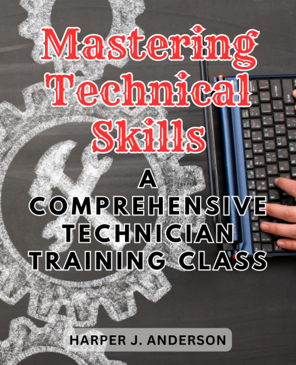 Mastering Technical Skills: A Comprehensive Technician Training Class ...